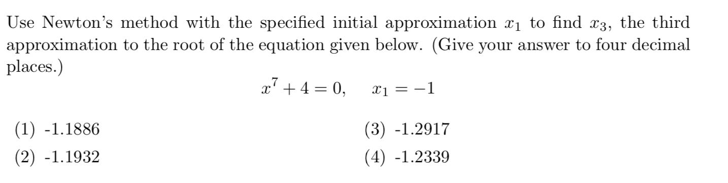 Solved Use Newton's method with the specified initial | Chegg.com
