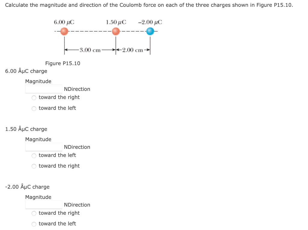 Solved Calculate The Magnitude And Direction Of The Coulomb