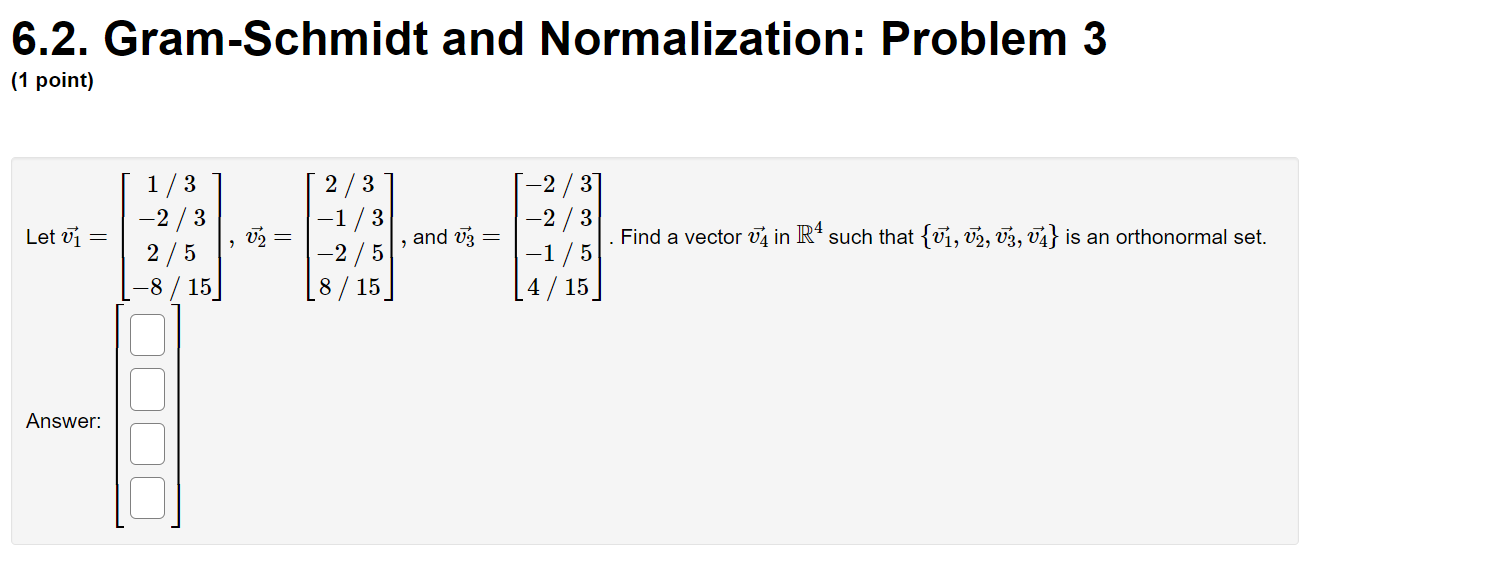 Solved 6.2. Gram-Schmidt and Normalization: Problem 3 (1 | Chegg.com