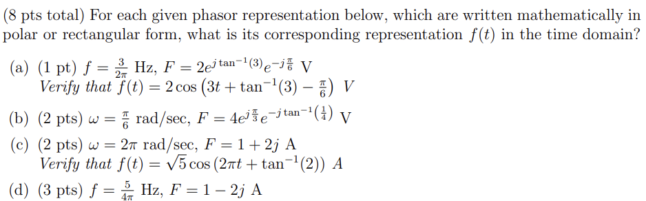 Solved (8 pts total) For each given phasor representation | Chegg.com