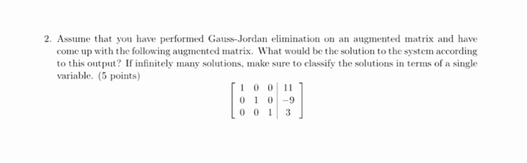 Solved 2. Assume that you have performed Gauss-Jordan | Chegg.com