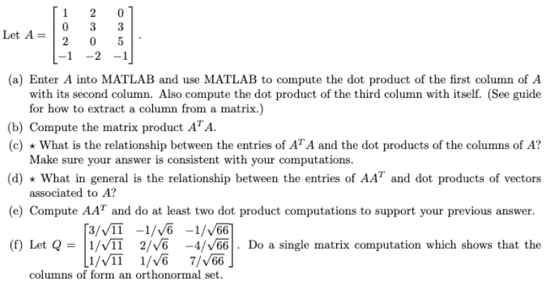 Solved Let A=⎣⎡102−1230−2035−1⎦⎤ (a) Enter A into MATLAB and | Chegg.com