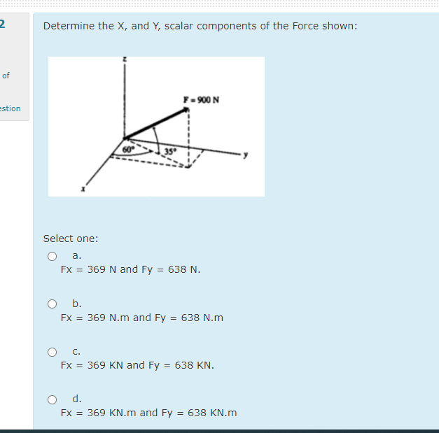 Solved 2 Determine the X, and Y, scalar components of the | Chegg.com