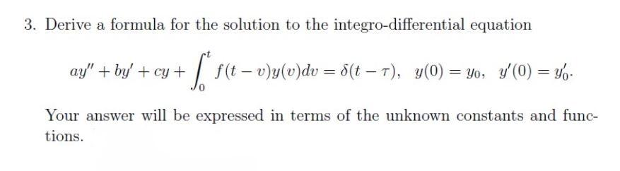 [Solved]: 3. Derive a formula for the solution to the inte