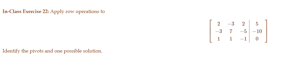 Solved In-Class Exercise 22: Apply row operations to 2 - 3 2 | Chegg.com