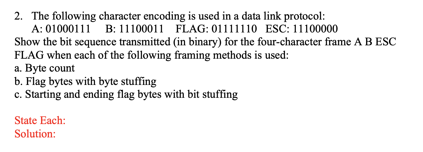 Solved 2 The Following Character Encoding Is Used In A Data 6621