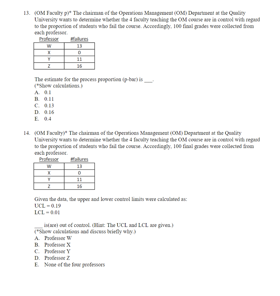 Solved 13. (OM Faculty p)∗ The chairman of the Operations | Chegg.com