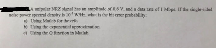 Solved A unipolar NRZ signal has an amplitude of 0.6 V, and | Chegg.com