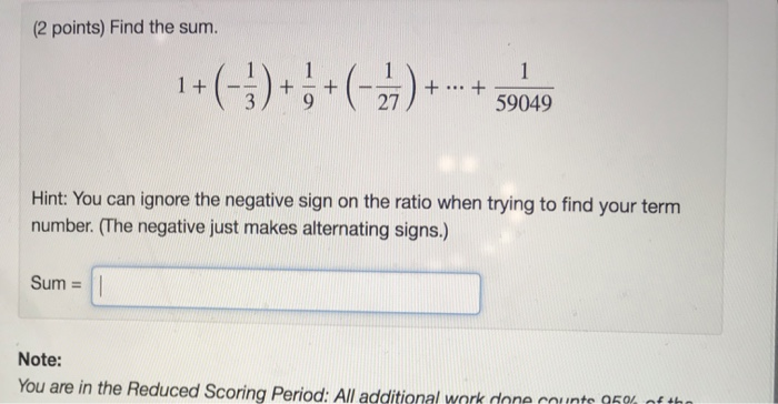 Solved (2 points) Find the sum. +(4)÷(-흙)+ + 59049 Hint: You | Chegg.com