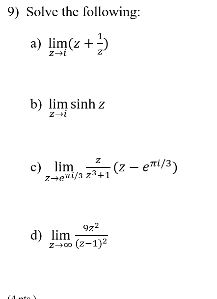 Solved 9) Solve the following: a) lim(2+3) b) lim sinh 2 2+i | Chegg.com