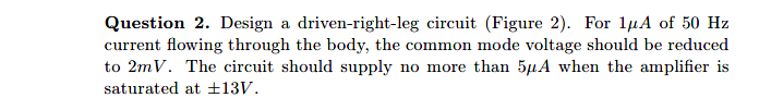Solved Question 2. Design a driven-right-leg circuit (Figure | Chegg.com
