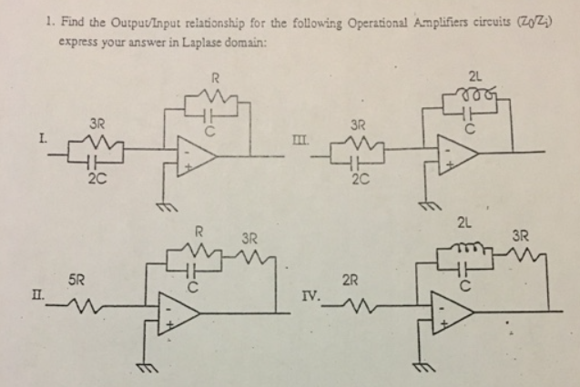 Solved 1. Find the Output Input relationship for the | Chegg.com