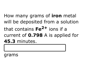 Solved How many grams of iron metal will be deposited from a | Chegg.com