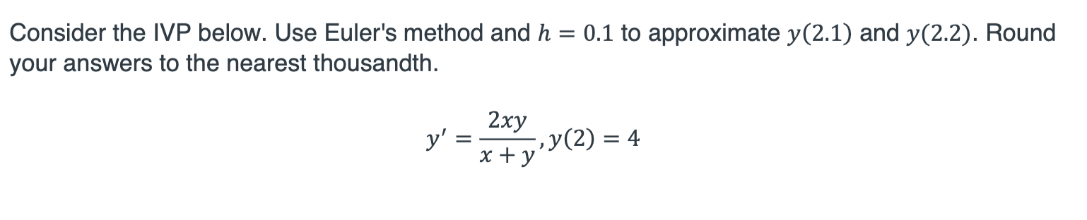 Solved Consider the IVP below. Use Euler's method | Chegg.com