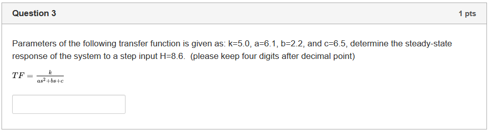 Solved Question 3 1 pts Parameters of the following transfer | Chegg.com