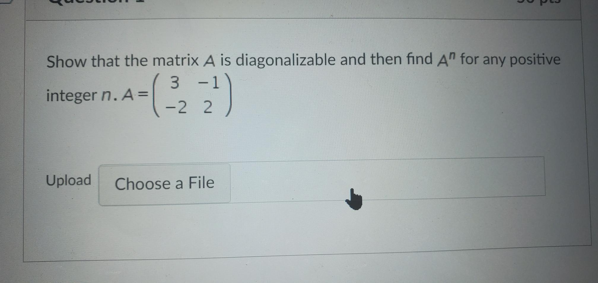 Solved Show that the matrix A is diagonalizable and then | Chegg.com