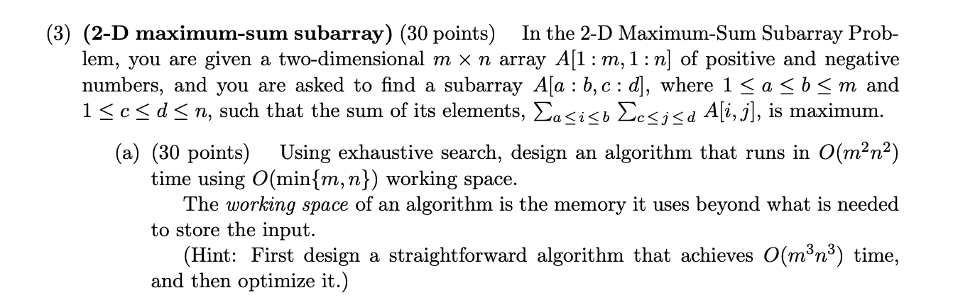(3) (2-D maximum-sum subarray) (30 points. In the 2-D | Chegg.com (3) (2-D maximum-sum subarray) (30 points. In the 2-D | Chegg.com