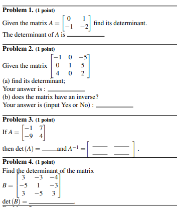 Solved Given the matrix A=[0−11−2] find its determinant. The | Chegg.com