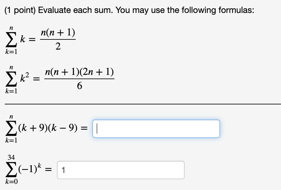 Solved (1 point) Evaluate each sum. You may use the | Chegg.com