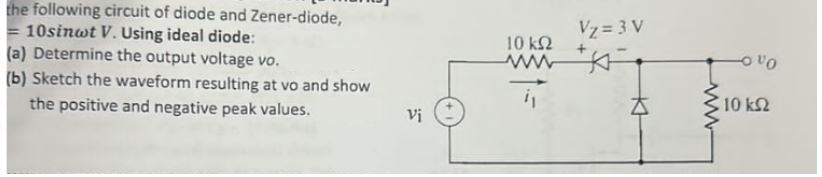 Solved the following circuit of diode and Zener-diode, | Chegg.com