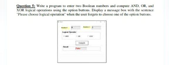 Solved Question 5 Write A Program To Enter Two Boolean 