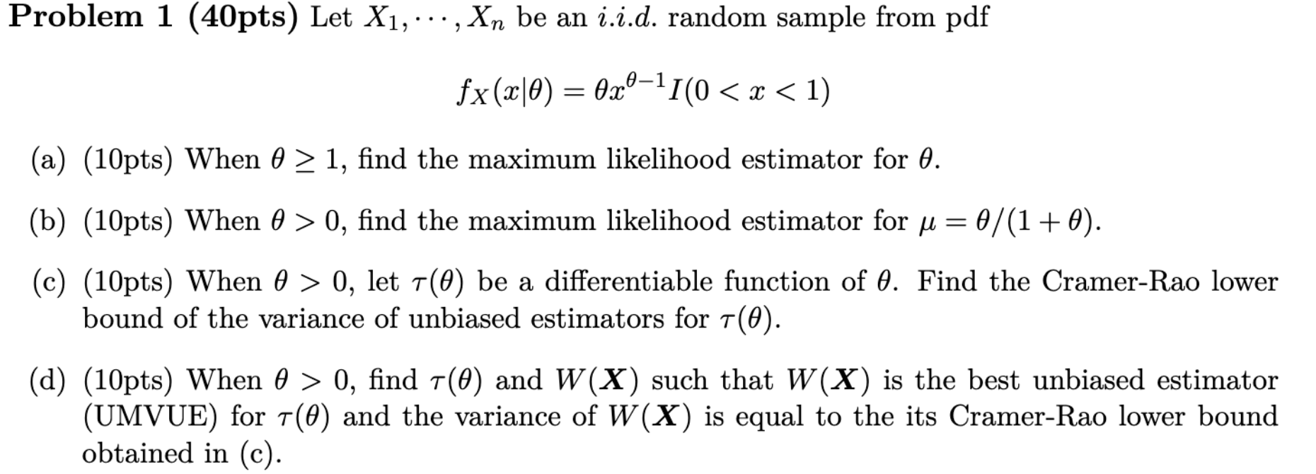 Solved fX(x∣θ)=θxθ−1I(00, find the maximum likelihood | Chegg.com