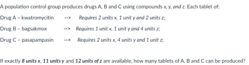 Solved A population control group produces drugs A, B and C | Chegg.com