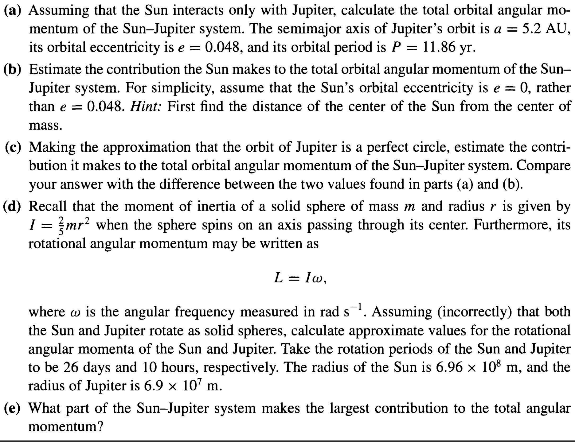 Solved (a) ﻿Assuming that the Sun interacts only with | Chegg.com