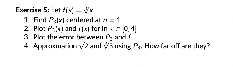 Solved Exercise 1: Find and lot the Taylor approximation of | Chegg.com