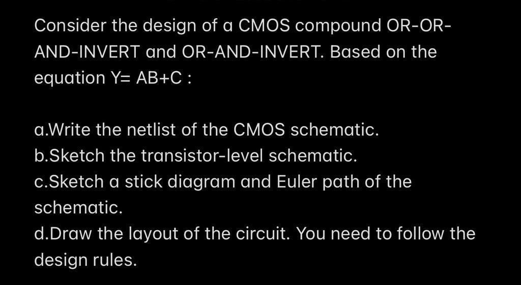 Solved Consider the design of a CMOS compound OR-OR- | Chegg.com