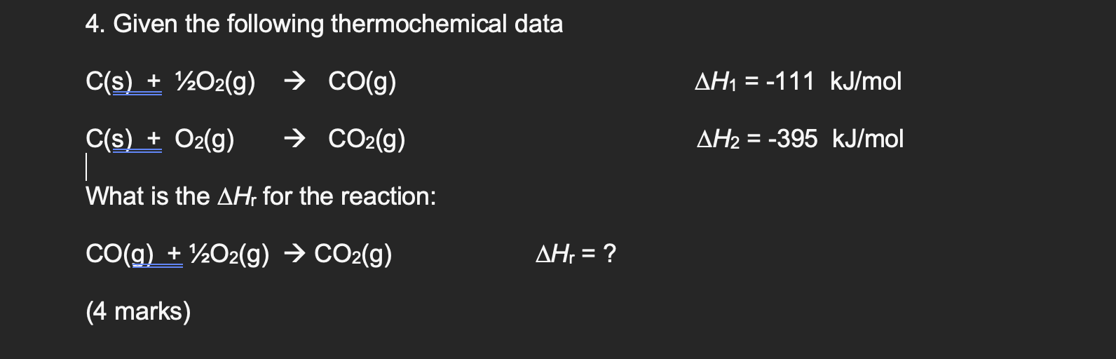 Solved 4. Given the following thermochemical data C(s)+O2( | Chegg.com