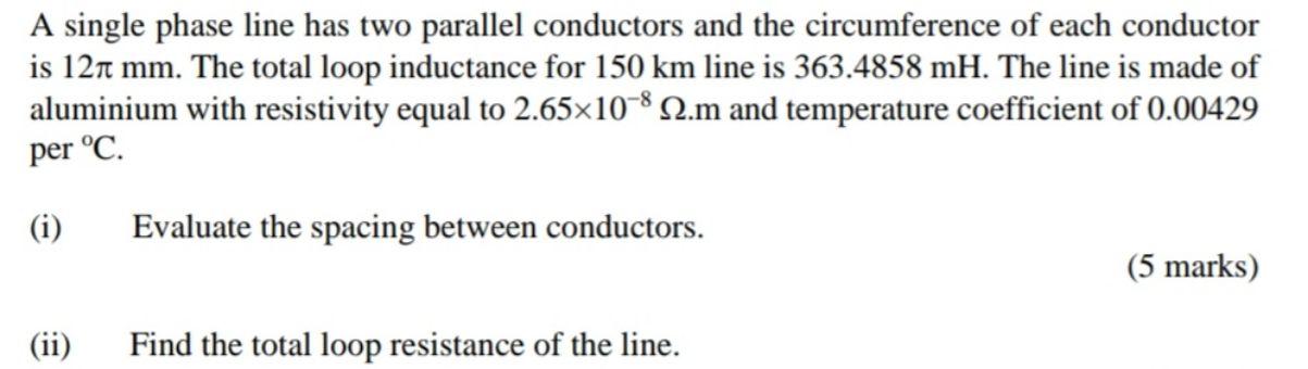 Solved A single phase line has two parallel conductors and | Chegg.com