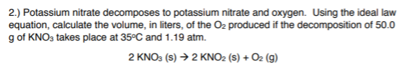 Solved 2.) Potassium nitrate decomposes to potassium nitrate | Chegg.com