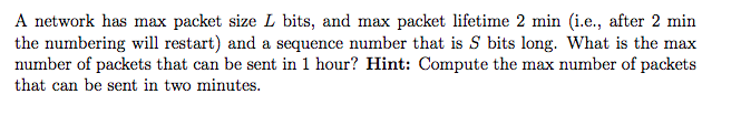 Solved A network has max packet size L bits, and max packet | Chegg.com