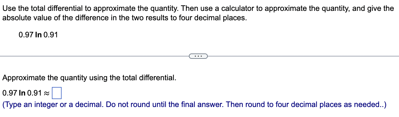 Solved Use the total differential to approximate the | Chegg.com