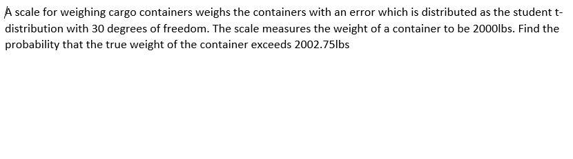 Solved A scale for weighing cargo containers weighs the | Chegg.com