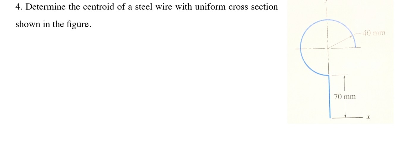 Solved Determine the centroid of a steel wire with uniform | Chegg.com