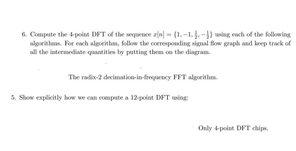 Solved 6. Compute the 4-point DFT of the sequence | Chegg.com