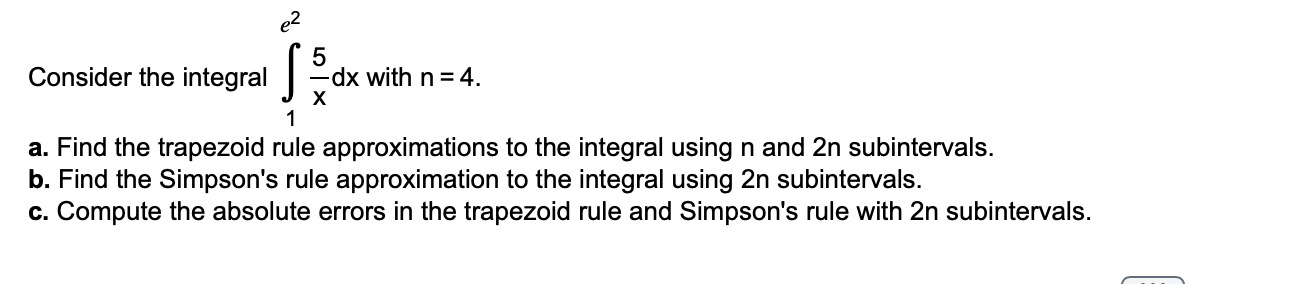 Solved Consider the integral ∫1e25xdx ﻿with n=4.a. ﻿Find the | Chegg.com