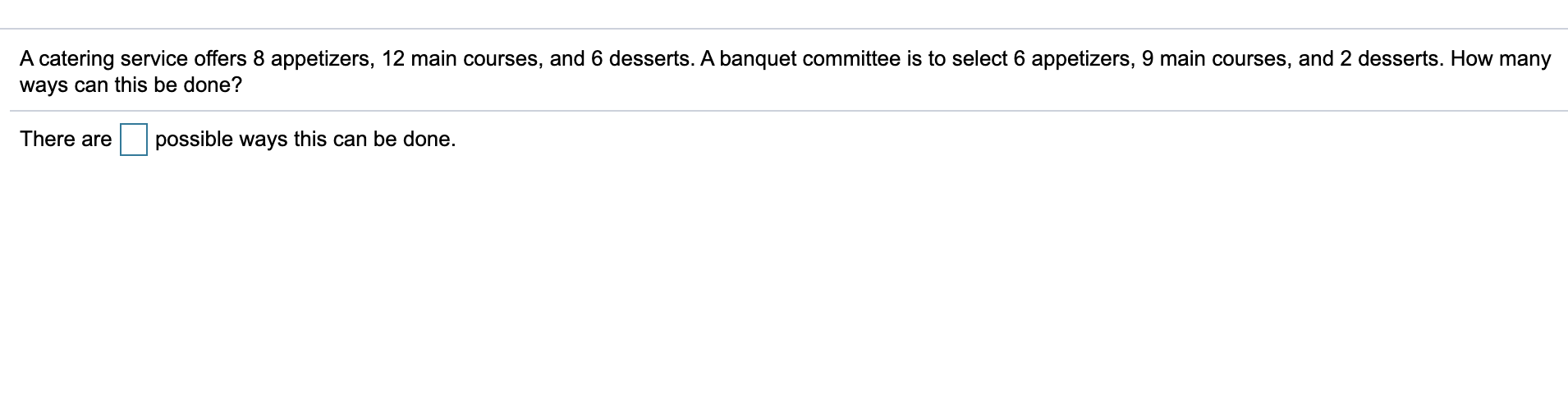 Solved A catering service offers 8 appetizers, 12 main | Chegg.com
