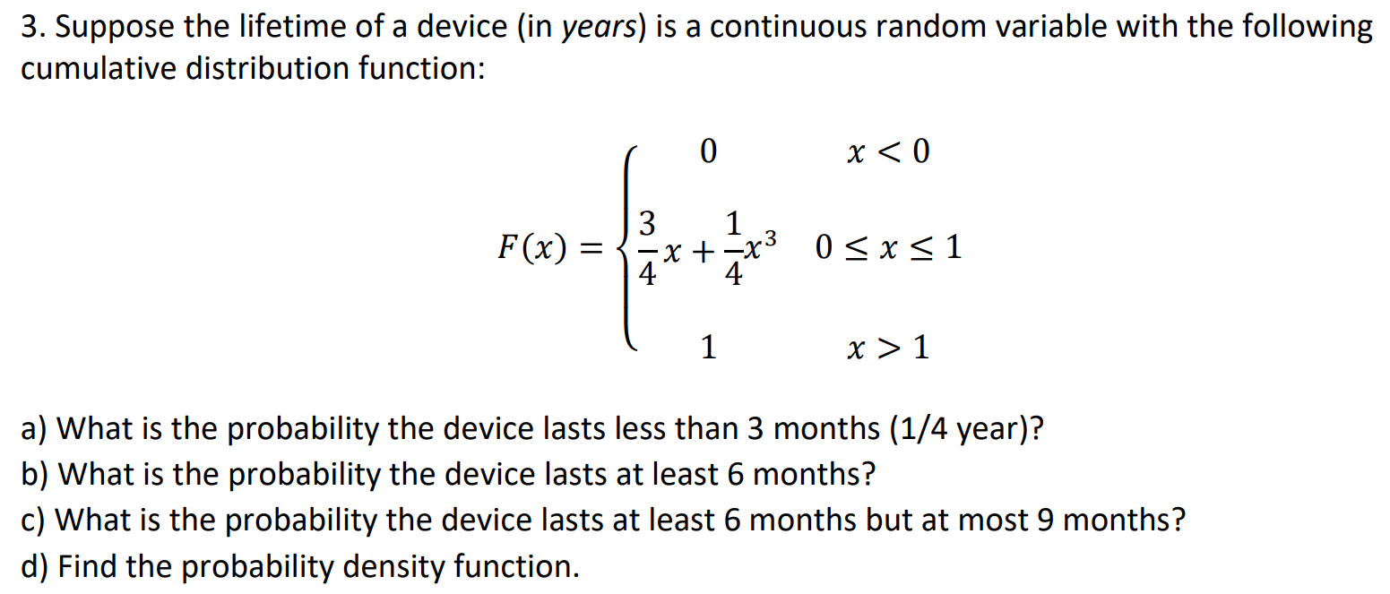 Solved 3. Suppose the lifetime of a device (in years) is a | Chegg.com
