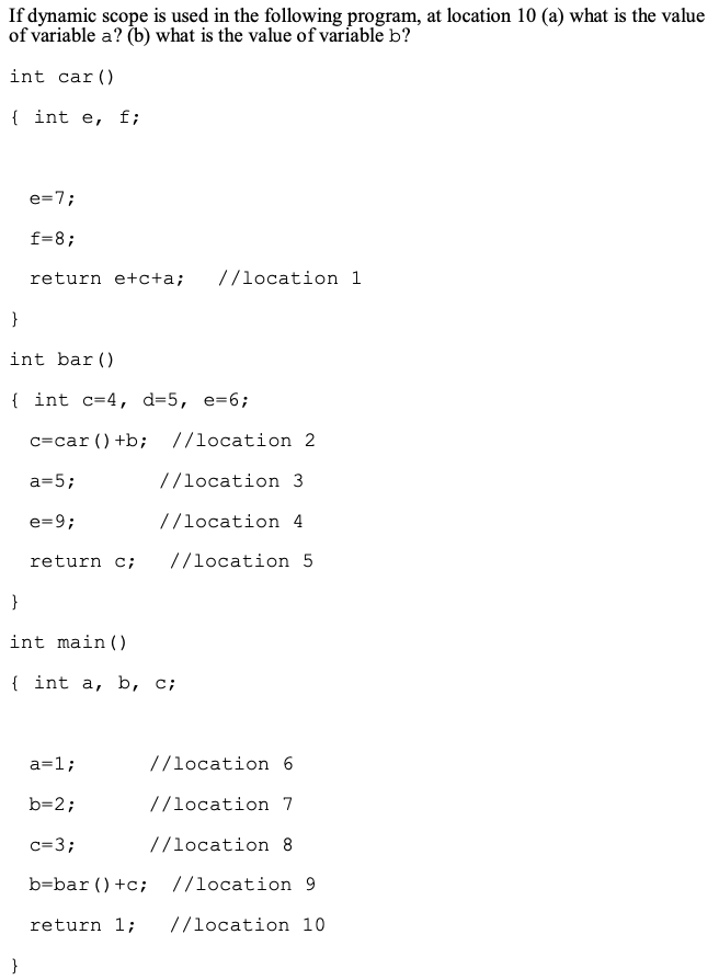 Solved If dynamic scope is used in the following program, at | Chegg.com