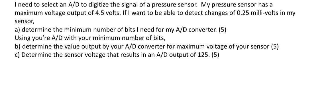 Solved I need to select an A/D to digitize the signal of a | Chegg.com