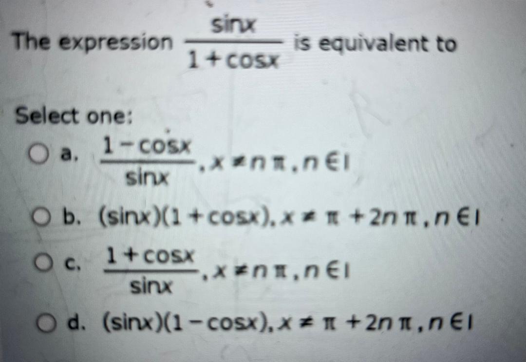 Solved The expression 1+cosxsinx is equivalent to Select | Chegg.com