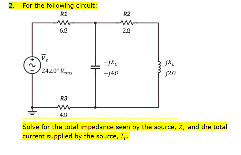 Solved For the following circuit:Solve for the total | Chegg.com