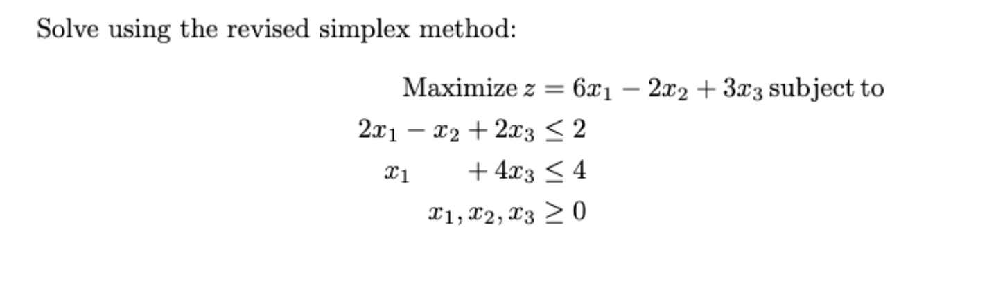 Solved Solve the two problems using the revised simplex | Chegg.com