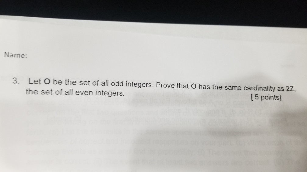 Solved Name: 3. Let O be the set of all odd integers. Prove | Chegg.com