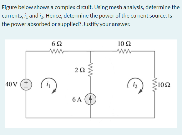 Solved Figure below shows a complex circuit. Using mesh | Chegg.com
