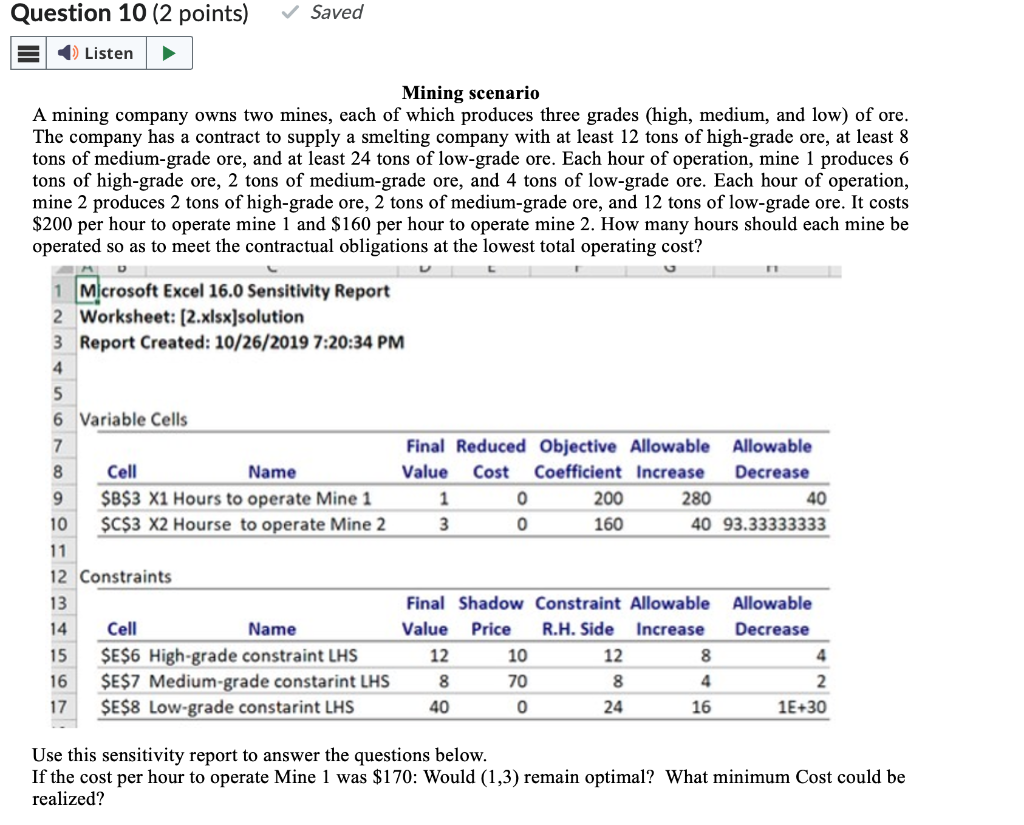 Solved Mining scenario A mining company owns two mines, each | Chegg.com