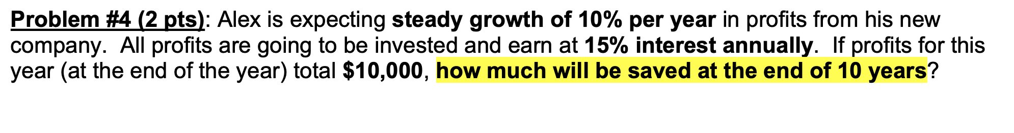 Solved Problem \#4 (2 ﻿pts): Alex is expecting steady growth | Chegg.com